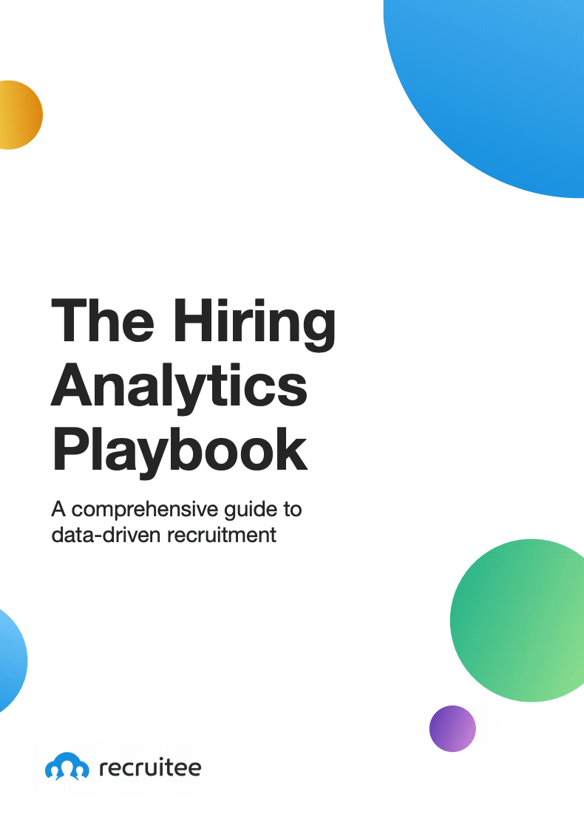 The Hiring Analytics Playbook - Recruitee The Hiring Analytics Playbook - Recruitee